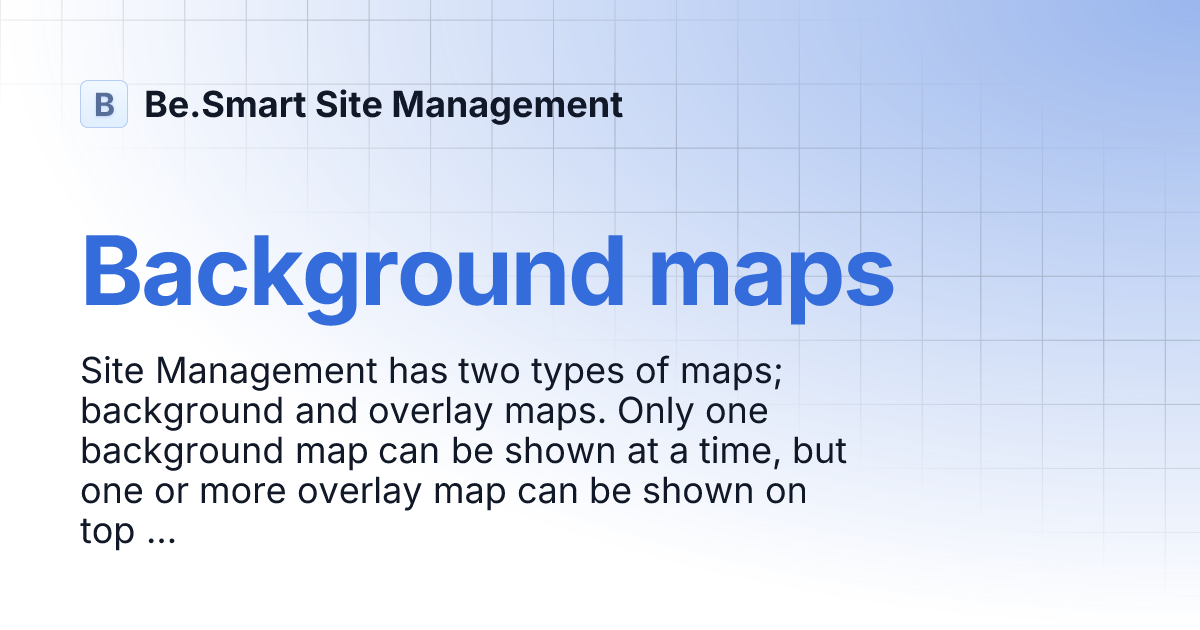 Background maps | Be.Smart Site Management