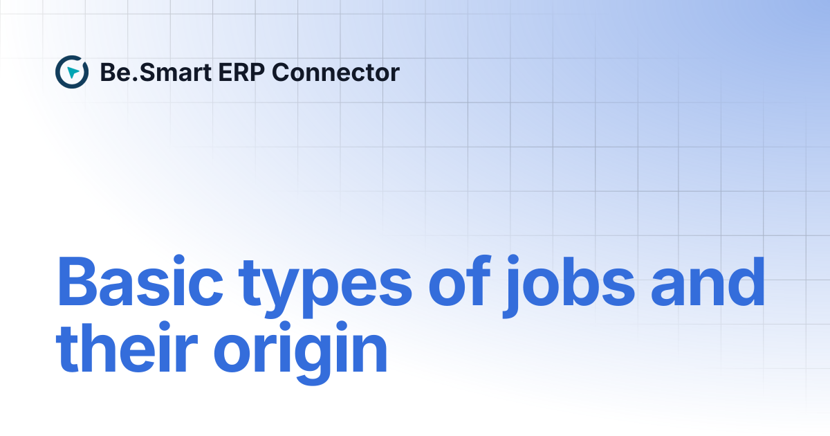 Basic types of jobs and their origin | (EN) Consultant Manual | Be ...