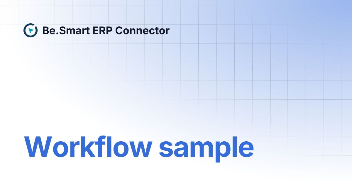 Workflow sample | Be.Smart ERP Connector