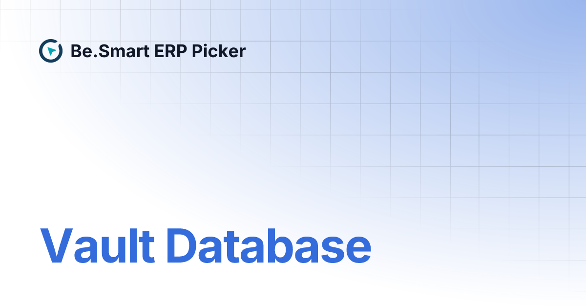 Vault Database | Be.Smart ERP Picker