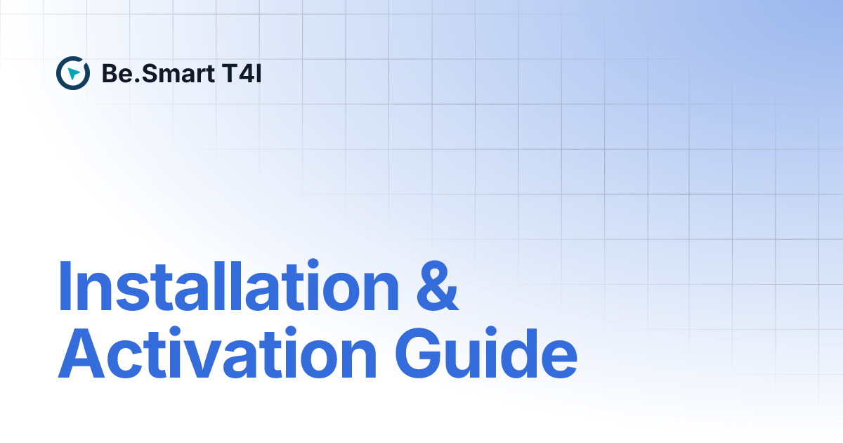 Installation & Activation Guide | Be.Smart T4I