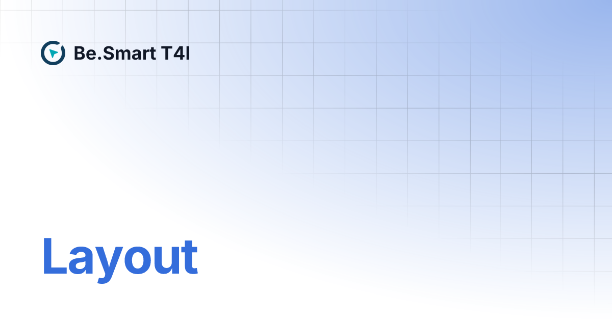 Layout | Be.Smart T4I