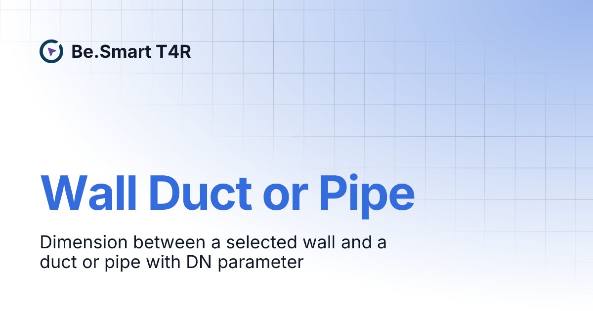 Wall Duct or Pipe | Be.Smart T4R