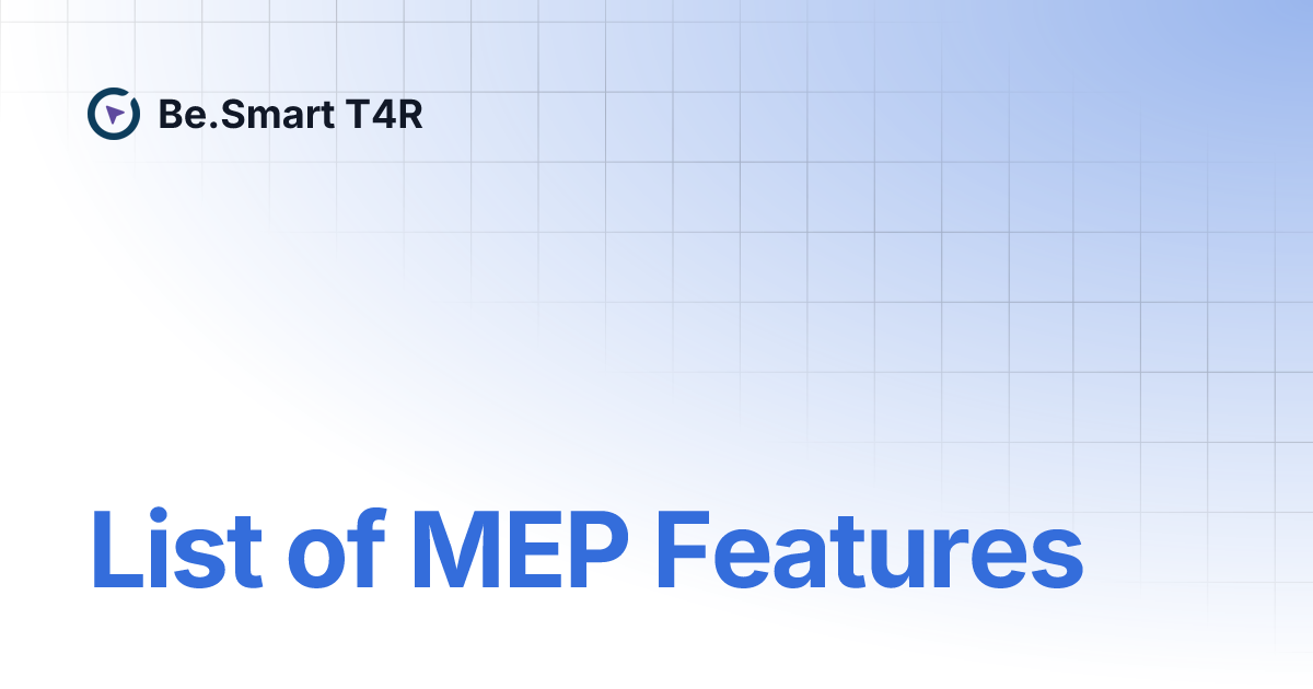 List of MEP Features | Be.Smart T4R