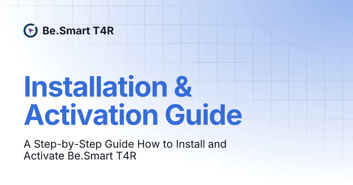 Installation & Activation Guide | Be.Smart T4R
